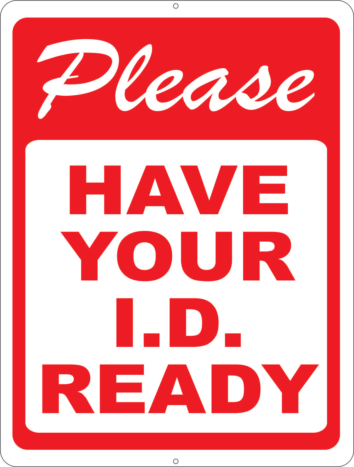 Please Have Your I.D. Ready Sign – signs by salagraphics