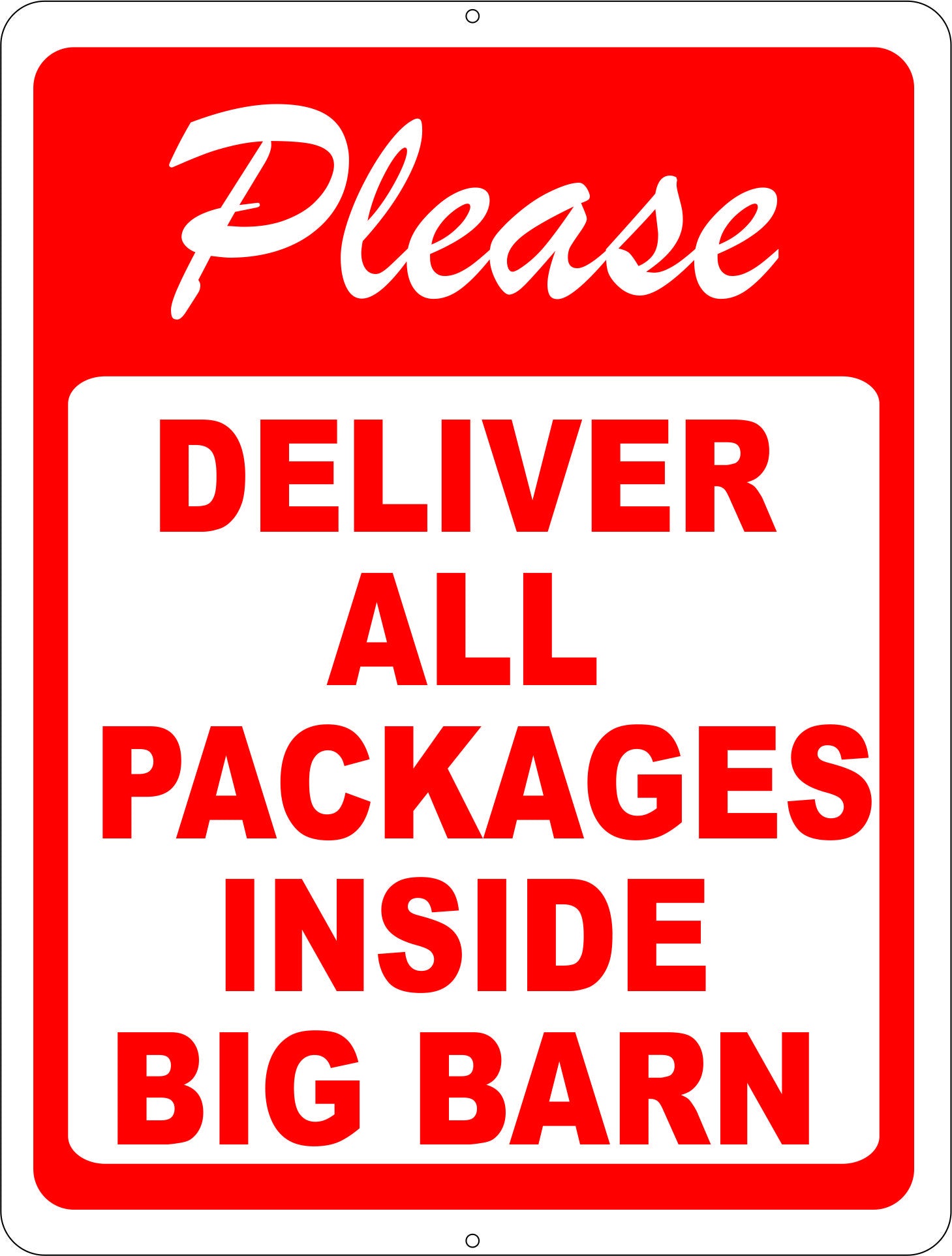Please Deliver All Packages Inside Big Barn Sign – Signs by SalaGraphics
