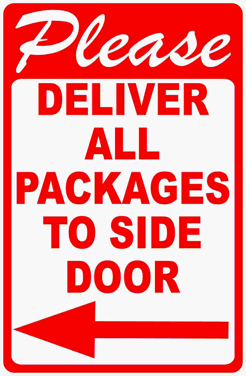 Please Deliver All Packages To Side Door Sign with Arrow – Signs by ...