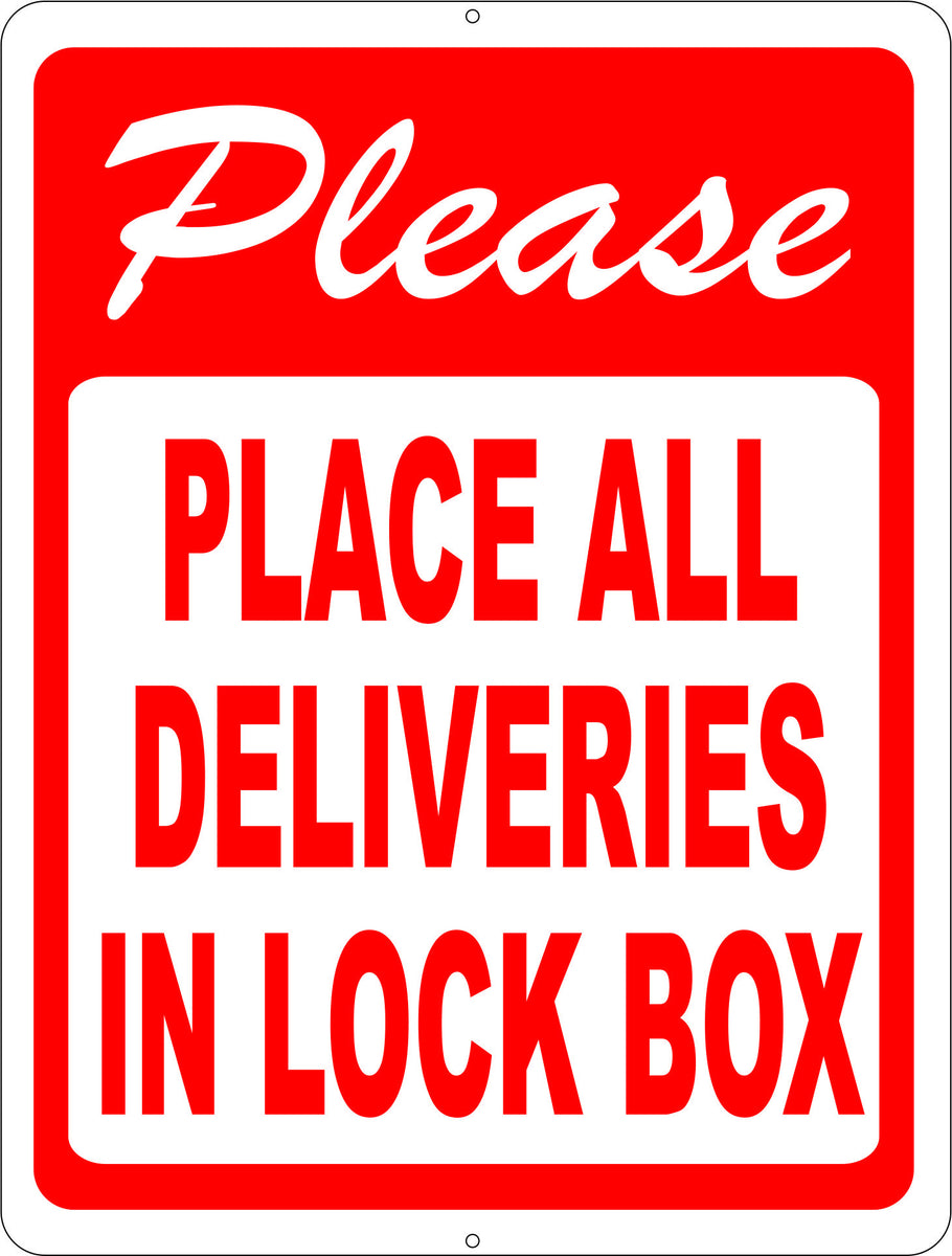 Please Place All Deliveries in Lock Box Sign – Signs by SalaGraphics