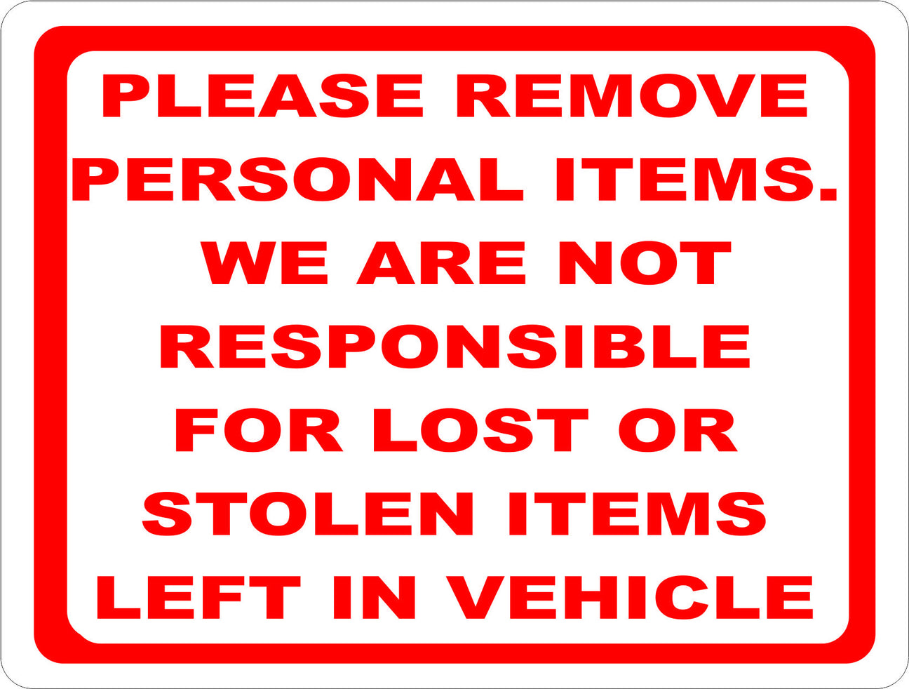 Please Remove Personal Items. We are Not Responsible for Lost or Stole ...