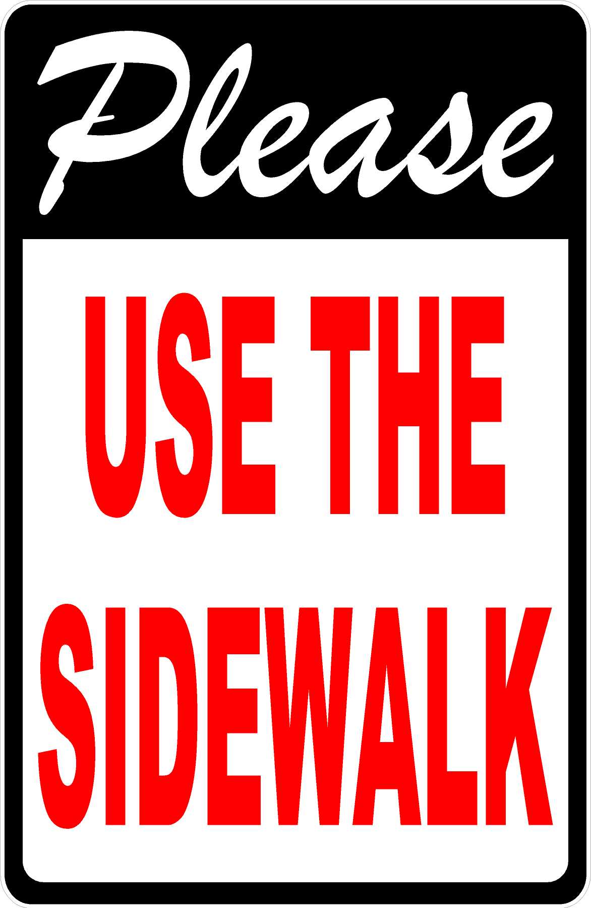 Please Use Sidewalk Sign – Signs by SalaGraphics