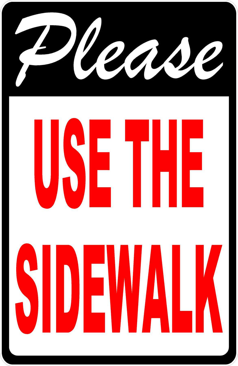 Please Use Sidewalk Sign – Signs by SalaGraphics