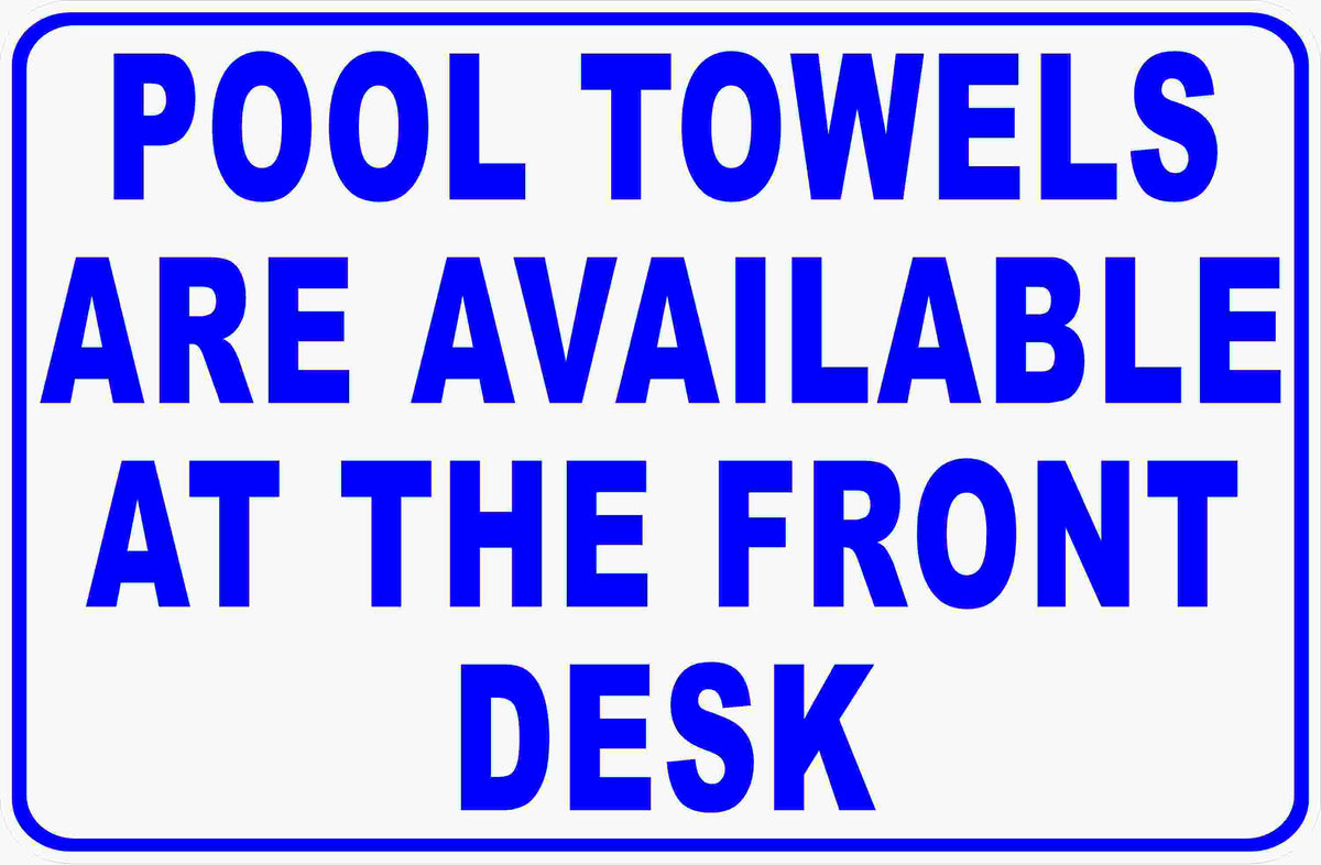 Pool Towels Available at Front Desk Sign – Signs by SalaGraphics