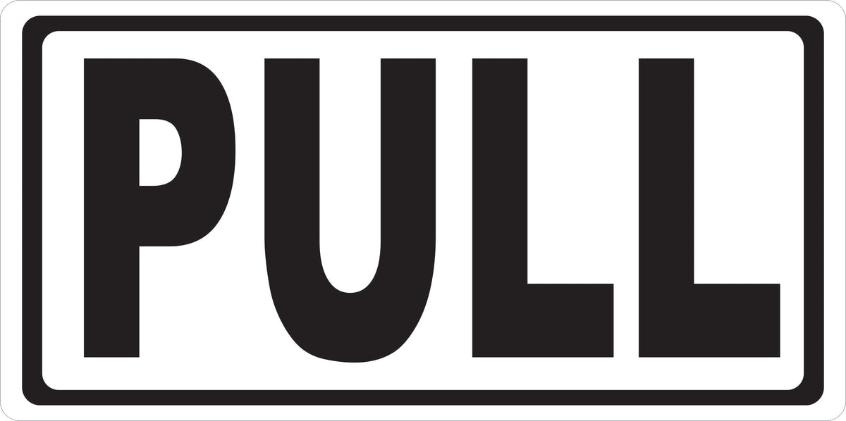 Pull Sign – Signs by SalaGraphics