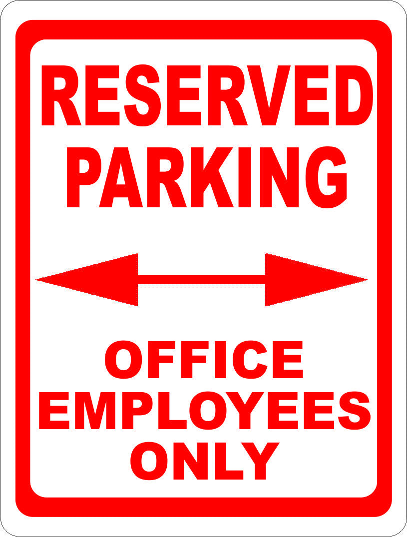 Reserved Parking Office Employees Only Sign w/ Directional Arrows ...