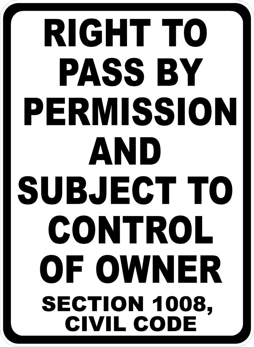 Right to Pass by Permission Subject Control of Owner Code 1008 Sign Ve ...