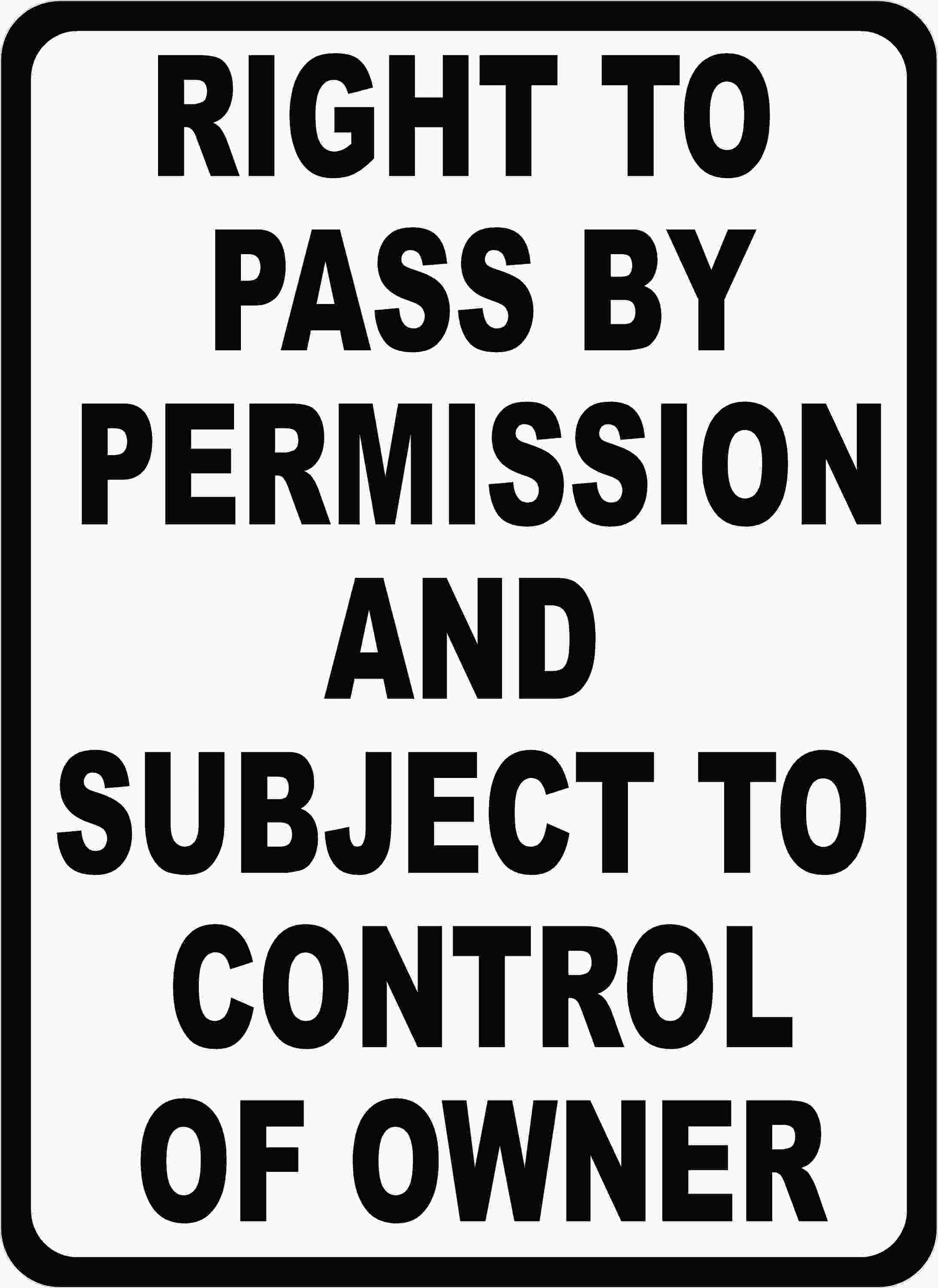 Right to Pass by Permission Subject Control of Owner Sign – Signs by ...