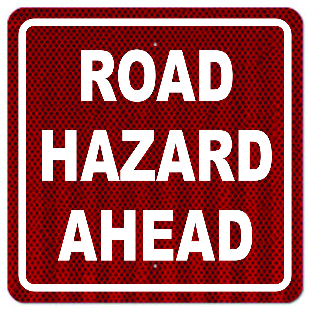 Road Hazard Ahead Sign – Signs by SalaGraphics