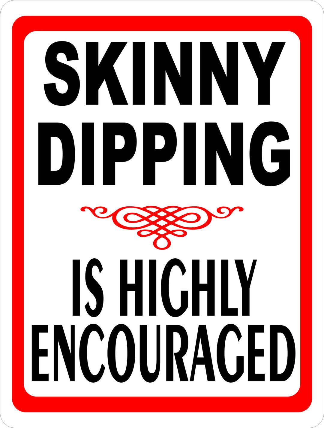 Skinny Dipping is Highly Encouraged Sign – Signs by SalaGraphics