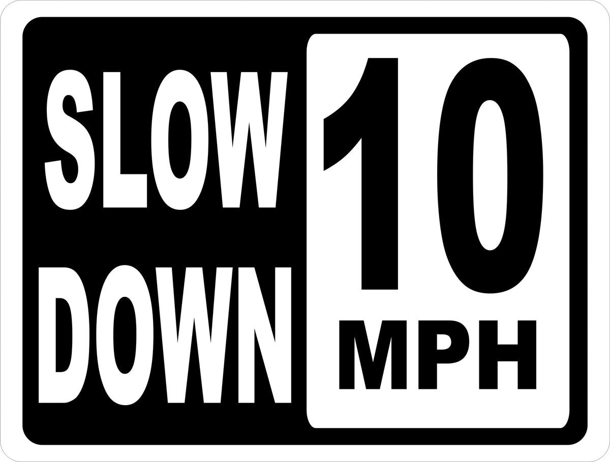 Slow Down 10 MPH Sign – Signs by SalaGraphics