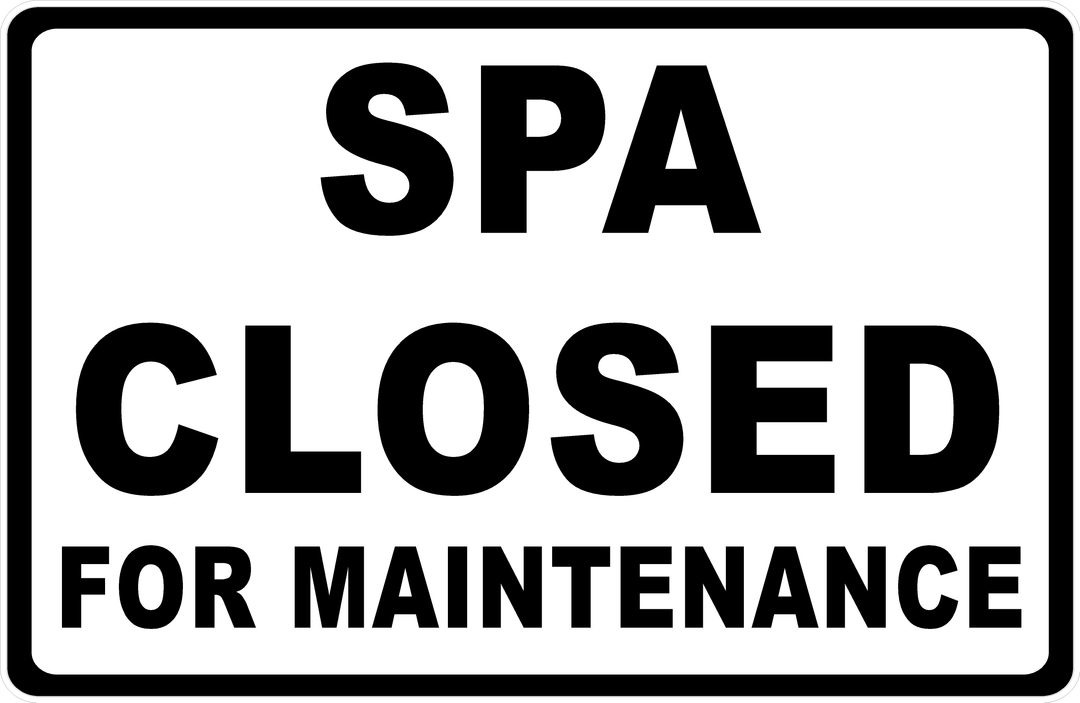 Spa Closed for Maintenance Sign – Signs by SalaGraphics