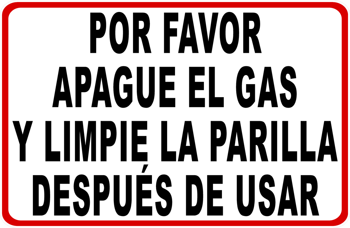 Please Turn off Gas and Clean Grill After Use Sign – Signs by SalaGraphics