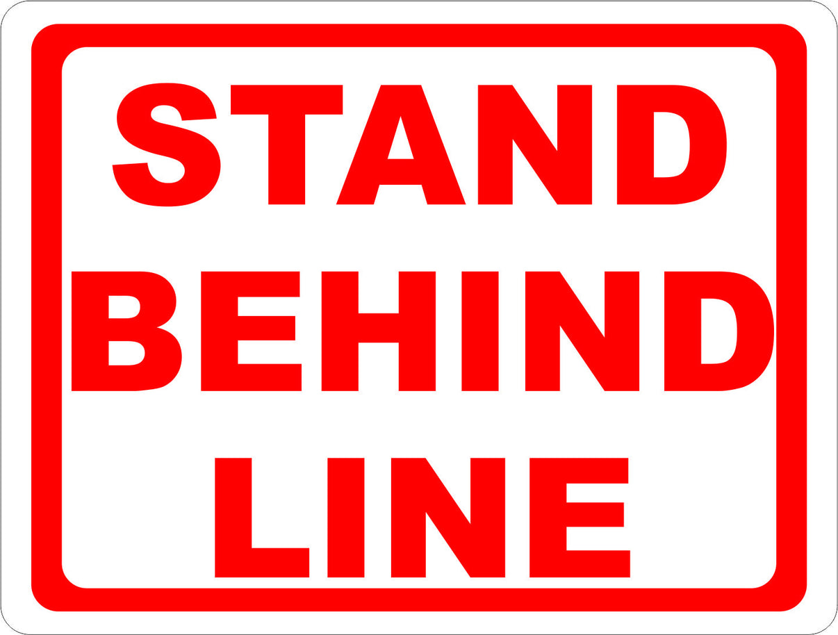 Stand Behind Line Sign – signs by salagraphics