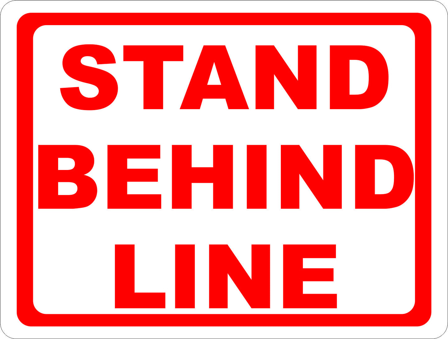 Stand Behind Line Sign – signs by salagraphics