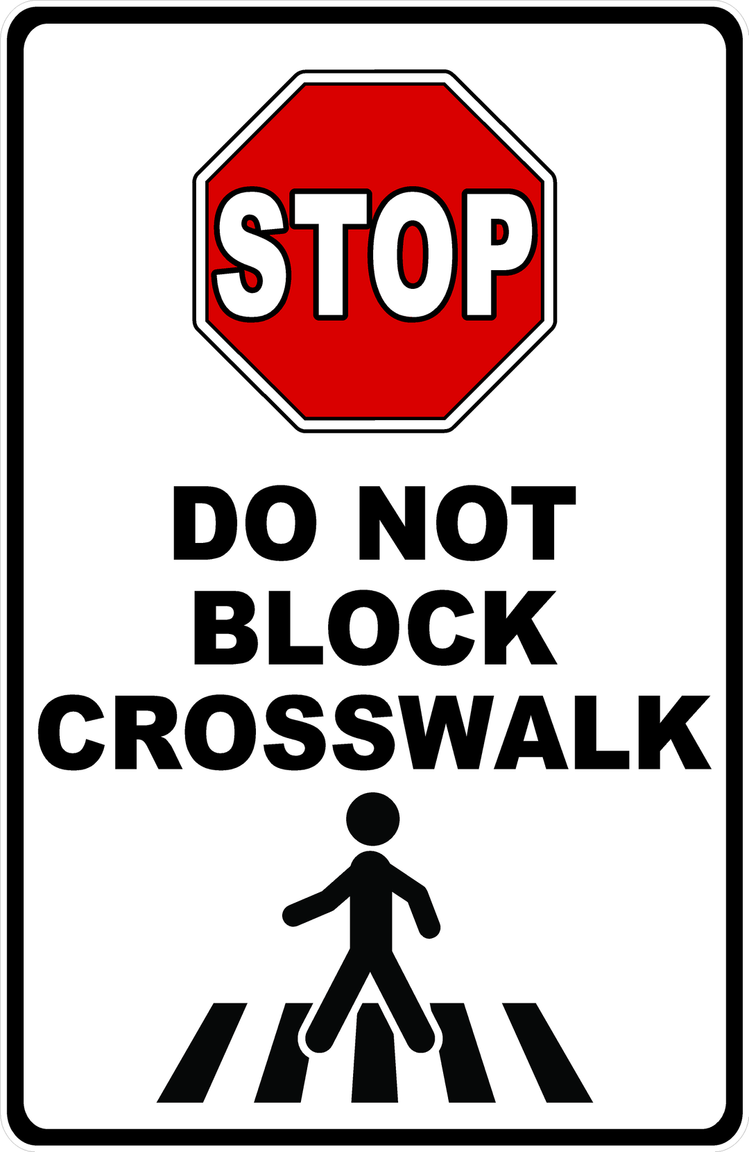 Stop Do Not Block Crosswalk Sign – Signs by SalaGraphics