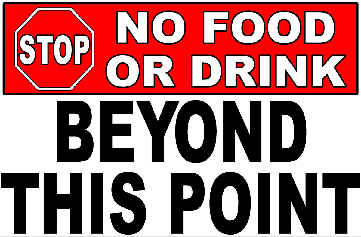 Stop No Food or Drink Beyond This Point Sign – Signs by SalaGraphics