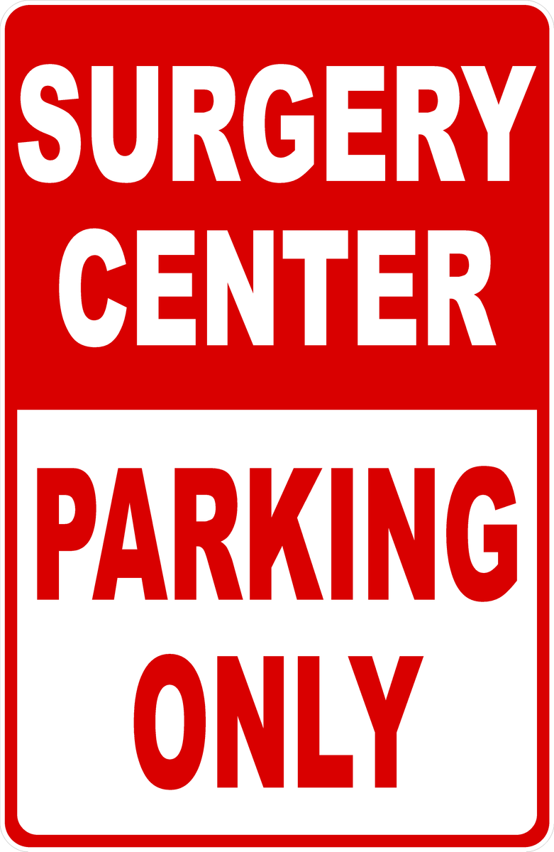 Surgery Center Parking Only – Signs by SalaGraphics