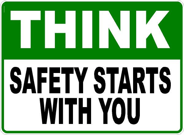 Think Safety Starts with You Sign – Signs by SalaGraphics