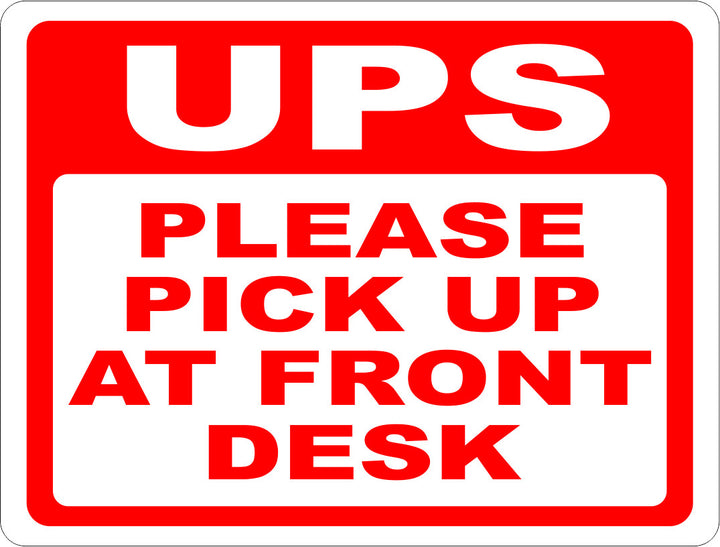 UPS Please Pick Up at Front Desk Sign – Signs by SalaGraphics
