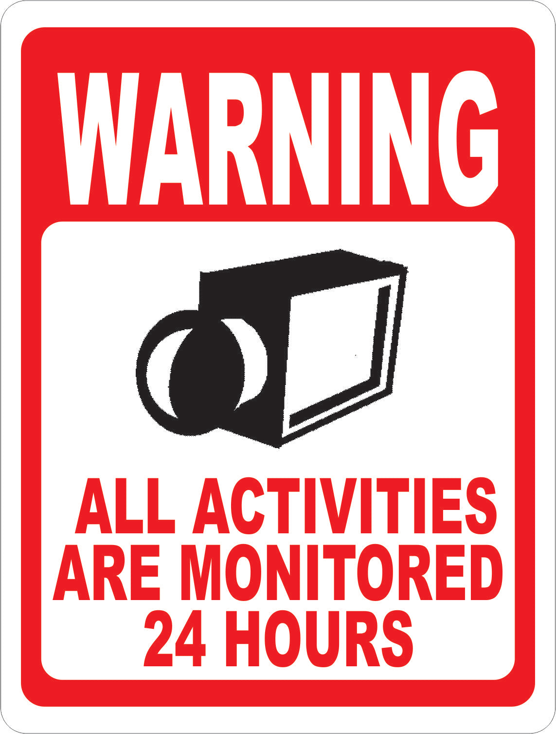 Warning All Activities Are Monitored 24 Hours Sign – Signs by SalaGraphics