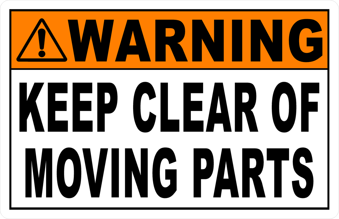 Warning Keep Clear of Moving Parts Sign – Signs by SalaGraphics