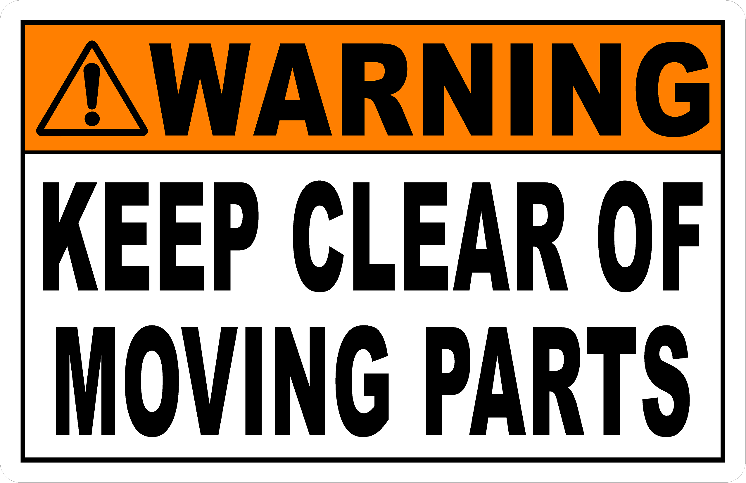 Warning Keep Clear Of Moving Parts Sign – Signs by SalaGraphics