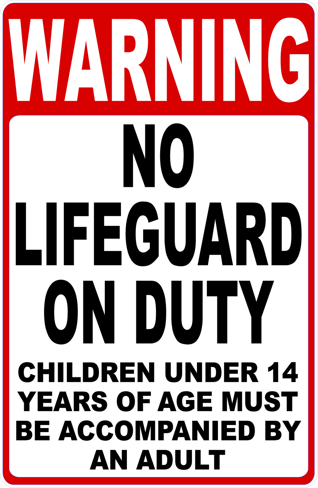 Warning No Lifeguard on Duty Children 14 & Under Must be Accompanied S ...