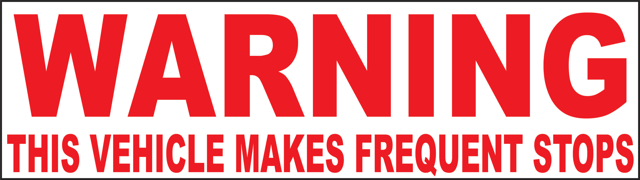 Warning This Vehicle Makes Frequent Stops Magnet – Signs by SalaGraphics