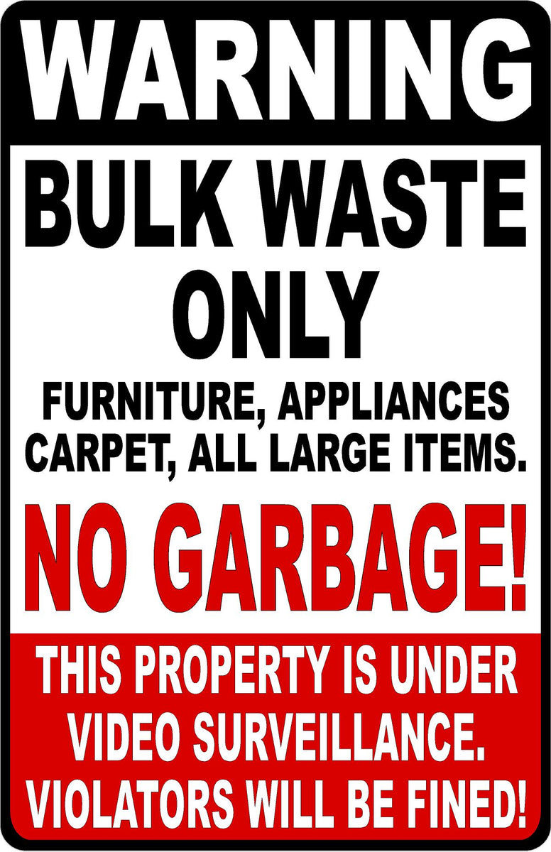 Warning Bulk Waste Only Violators Will be Fined Sign – Signs by ...