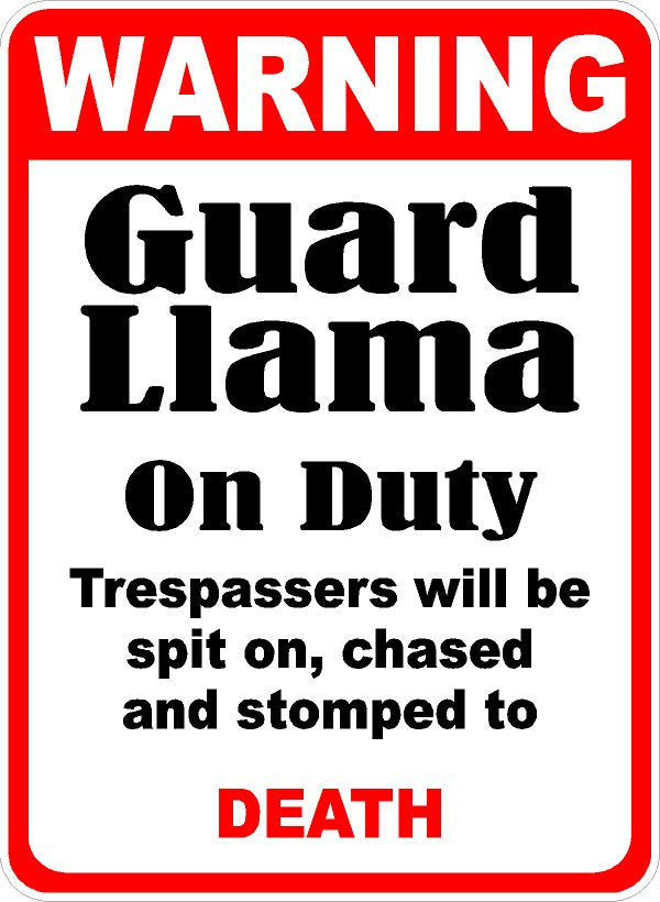 Warning Guard Llama on Duty Sign – Signs by SalaGraphics