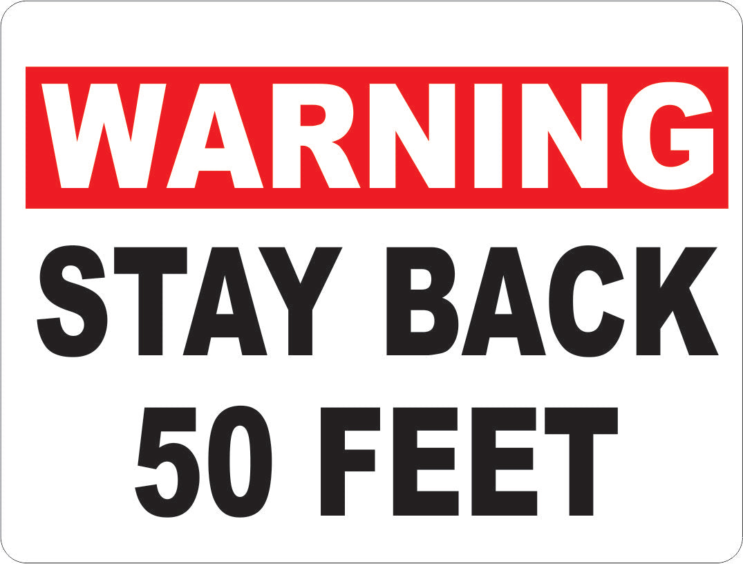 Warning Stay Back 50 Feet Decal. Multi-Pack – Signs by SalaGraphics
