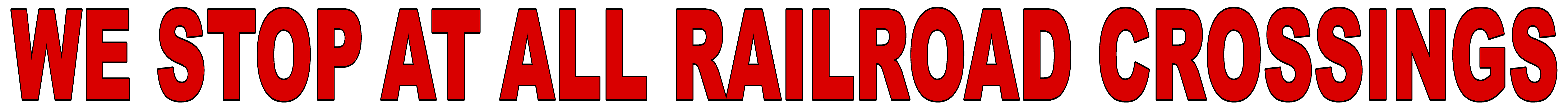 We Stop at All Railroad Crossing Decal – Signs by SalaGraphics